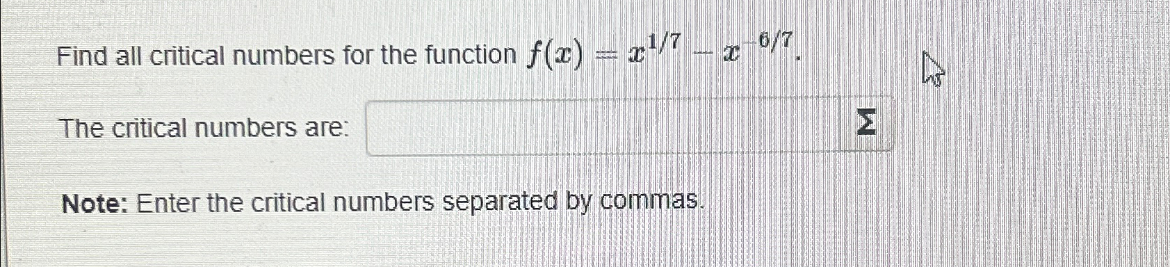 Solved Find all critical numbers for the function | Chegg.com