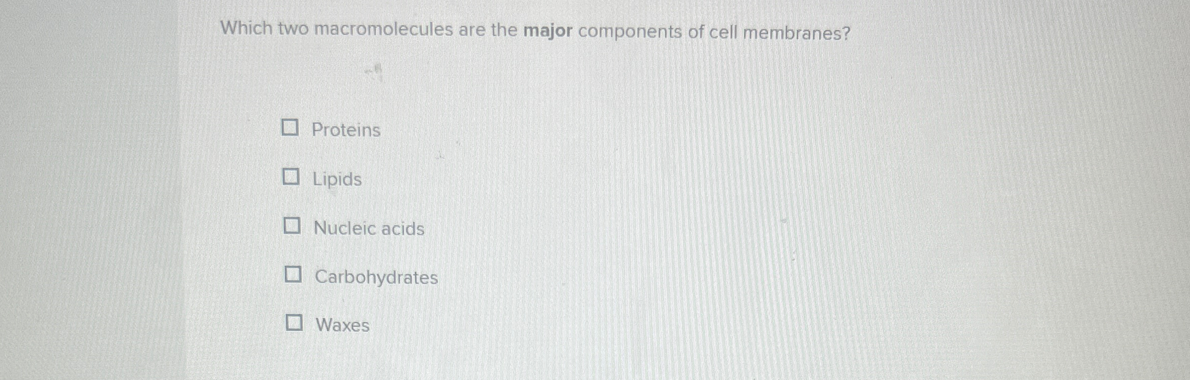 Solved Which two macromolecules are the major components of | Chegg.com