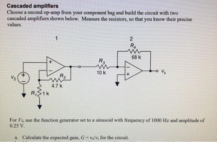 Solved Cascaded amplifiers Choose a second op-amp from your | Chegg.com