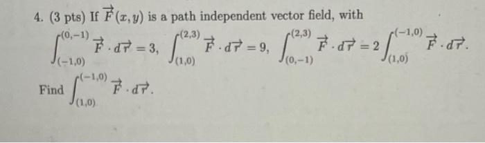 Solved 4. (3 pts) If F(x, y) is a path independent vector | Chegg.com