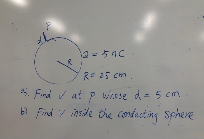 Solved a). Find V at p whose d=5 cm. b). Find V inside the | Chegg.com