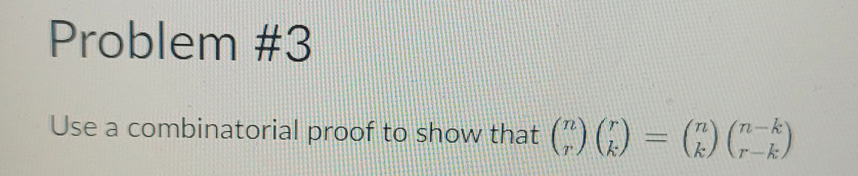 Solved Problem #3Use a combinatorial proof to show that | Chegg.com