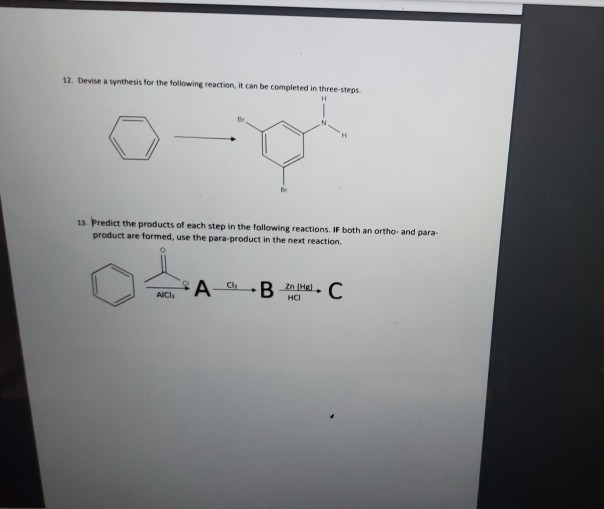 Solved 12. Devise synthesis for the following reaction, it | Chegg.com