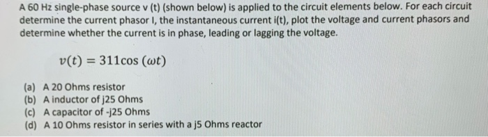 Solved A 60 Hz single-phase source v (t) (shown below) is | Chegg.com