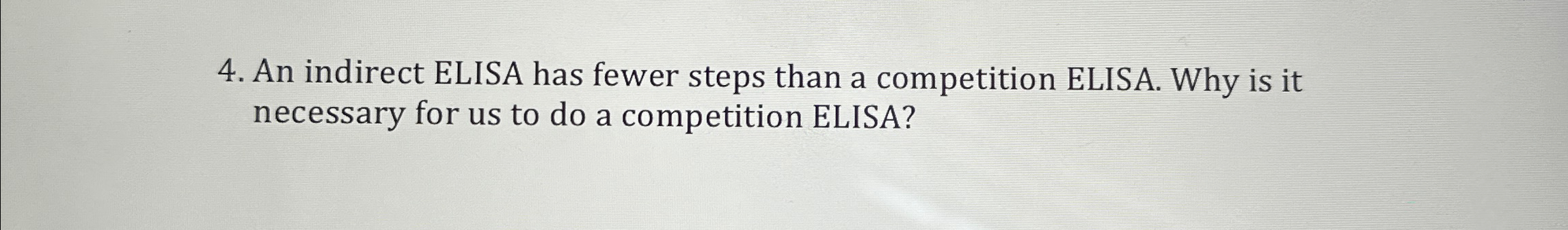 Solved An indirect ELISA has fewer steps than a competition | Chegg.com