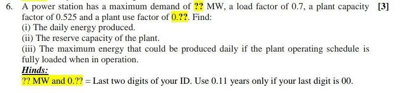 Solved 6. A power station has a maximum demand of ?? MW, a | Chegg.com