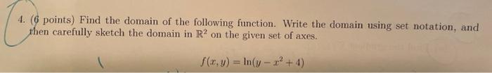 Solved 4. ( 6 points) Find the domain of the following | Chegg.com