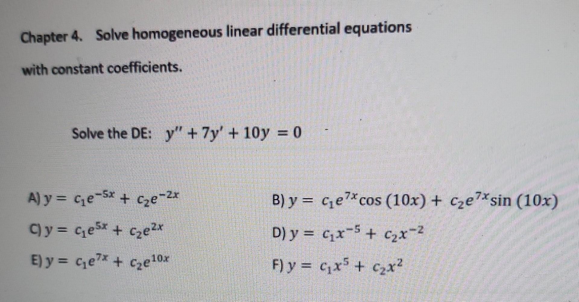Solved Chapter 4. Solve homogeneous linear differential | Chegg.com