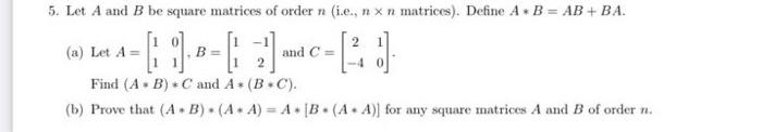 Solved 5. Let A and B be square matrices of order n (i.e., | Chegg.com