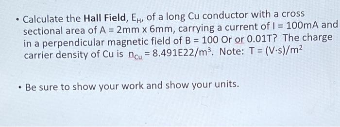 Solved • Calculate the Hall Field, EH, of a long Cu | Chegg.com
