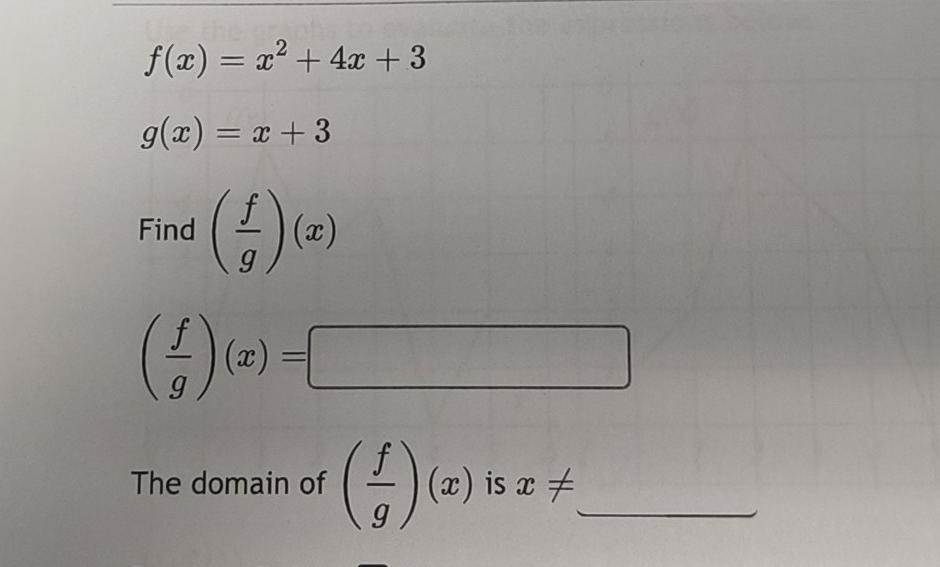 Solved f(x)=x2+4x+3g(x)=x+3 Find (gf)(x)(gf)(x)= The domain | Chegg.com