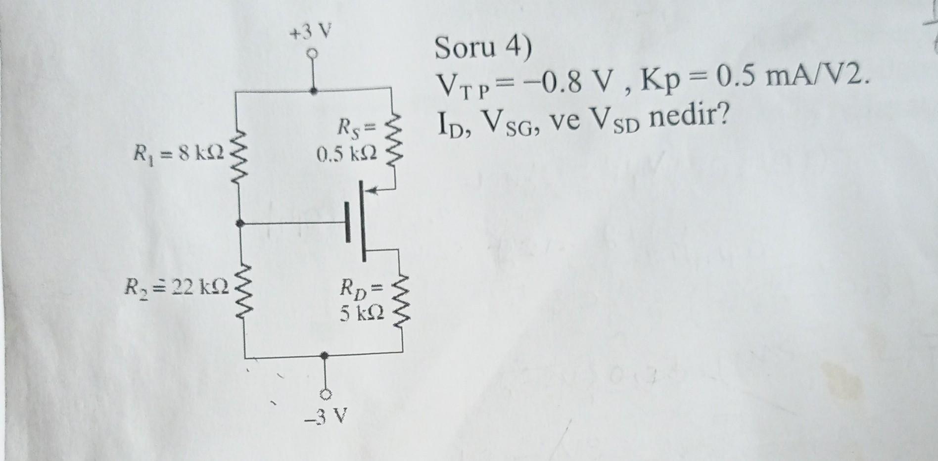Solved Soru 4) VTP=−0.8 V,Kp=0.5 mA/V2. ID,VSG,veVSD nedir? | Chegg.com