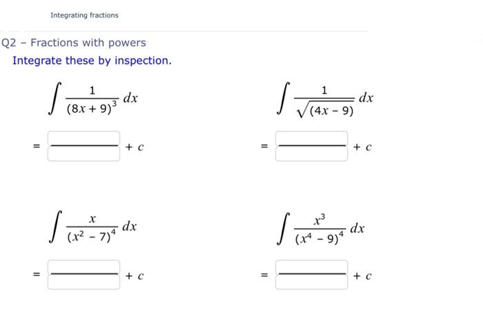 Solved Integrating fractions Q2 - Fractions with powers | Chegg.com