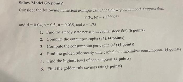 Solved Solow Model ( 25 points) Consider the following | Chegg.com Solved Solow Model ( 25 points) Consider the following | Chegg.com