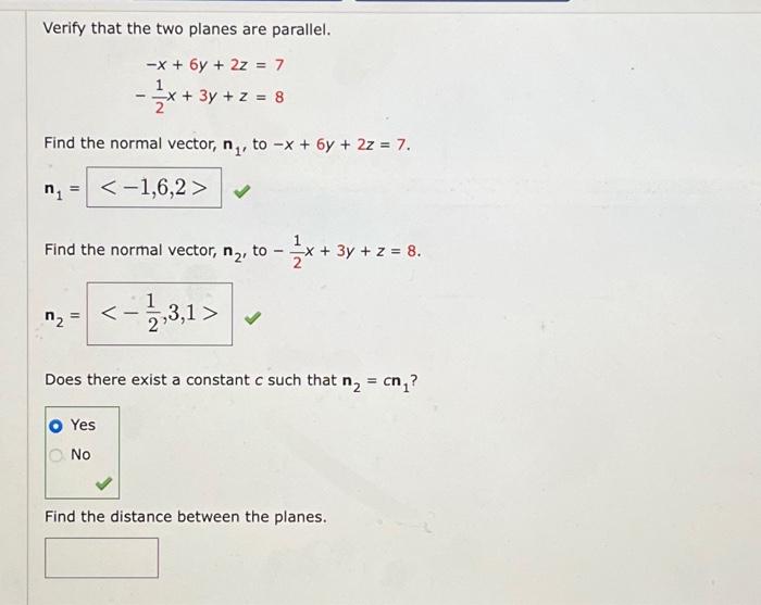 Solved Verify that the two planes are parallel. -x + 6y + 2z | Chegg.com