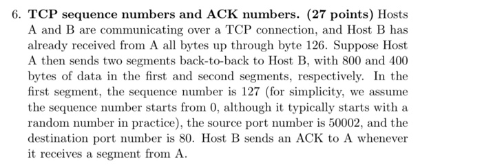 Solved 6. TCP sequence numbers and ACK numbers. (27 points) | Chegg.com