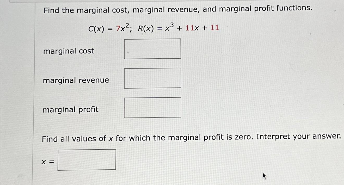 Solved Find the marginal cost, marginal revenue, and | Chegg.com