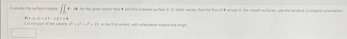 Solved F(x,y,z)=xi−2j+yk 5 is the bait of the sphere | Chegg.com