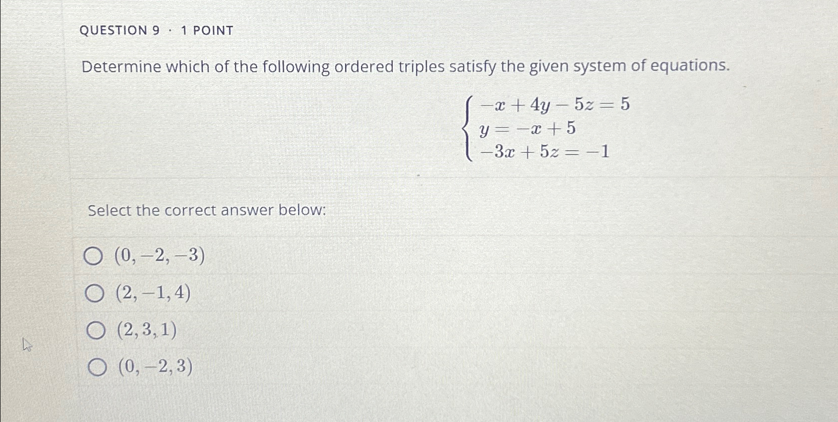 Solved QUESTION 9 - 1 ﻿POINTDetermine which of the following | Chegg.com