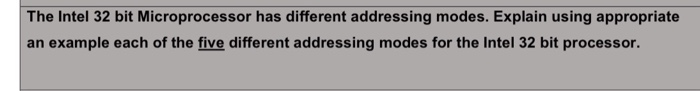 Solved The Intel 32 bit Microprocessor has different | Chegg.com
