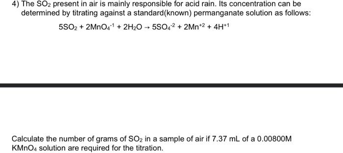 Solved 4) The SO2 present in air is mainly responsible for | Chegg.com