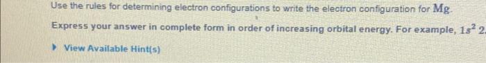 Solved Use The Rules For Determining Electron Configurations