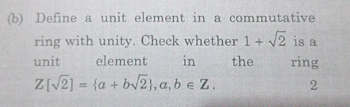 Solved B Define A Unit Element In A Commutative Ring With