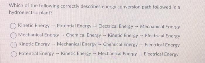 Which of the following correctly describes energy | Chegg.com