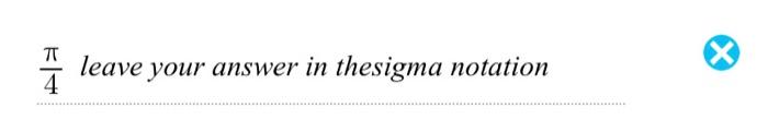 Solved Find a series representation of number 7T 4 leave | Chegg.com