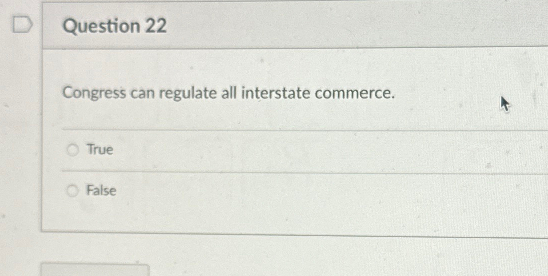 Solved Question 22Congress can regulate all interstate | Chegg.com