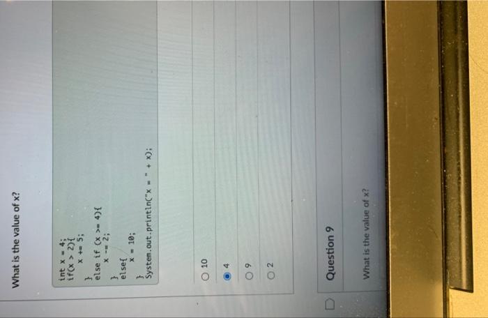 Solved What is the value of x ? int x=4 if (x>2){ x+5 \} | Chegg.com