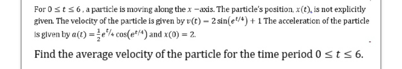 Solved For 0≤t≤6, ﻿a particle is moving along the x-axis. | Chegg.com
