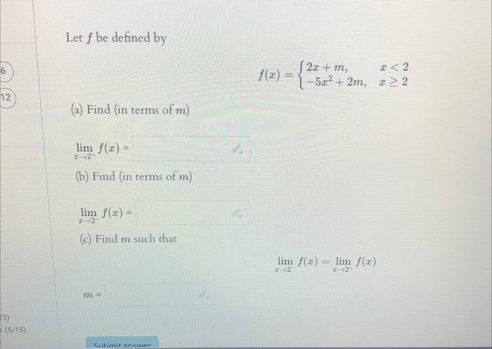 Solved Let f be defined by f(x)={2x+m,−5x2+2m,x