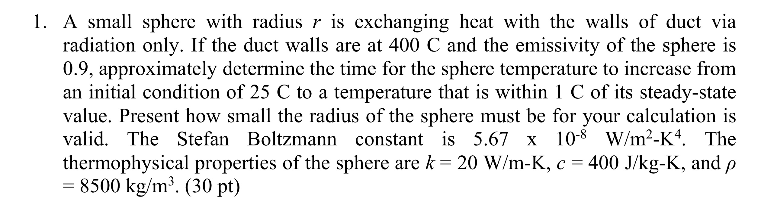 Solved A small sphere with radius r ﻿is exchanging heat with | Chegg.com