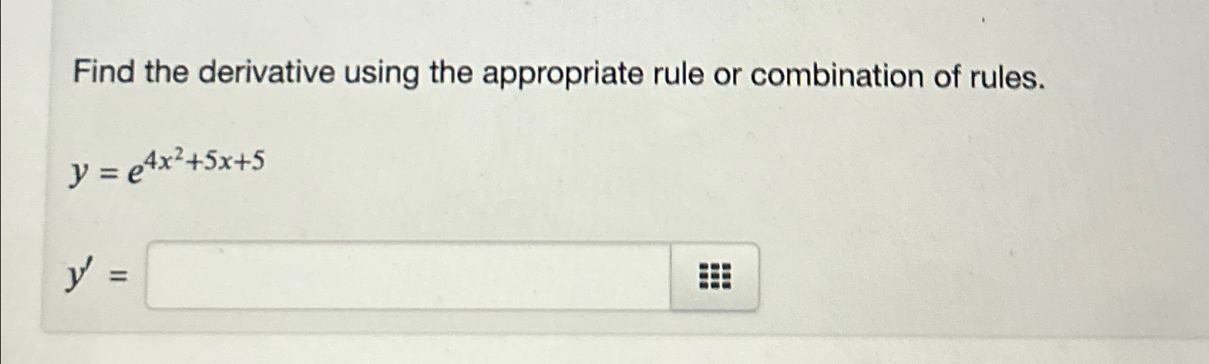 Solved Find the derivative using the appropriate rule or | Chegg.com