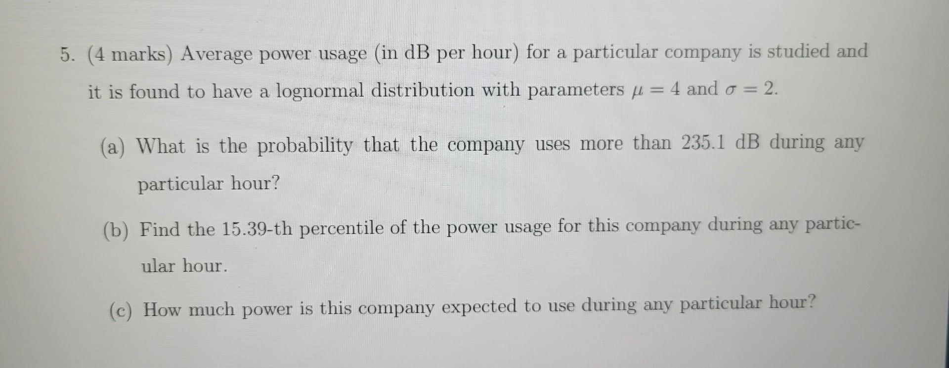 Solved 5. (4 marks) Average power usage (in dB per hour) for | Chegg.com