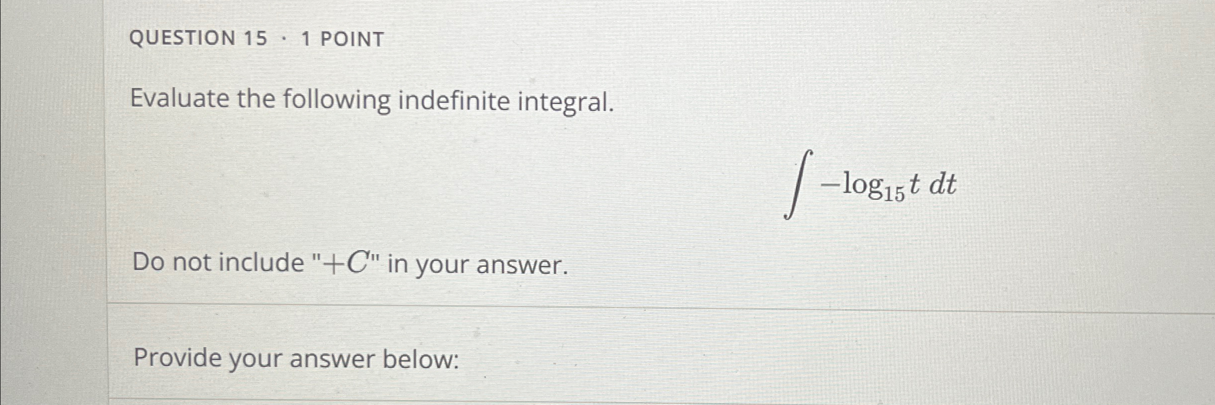 Solved QUESTION 15*1 ﻿POINTEvaluate the following indefinite | Chegg.com