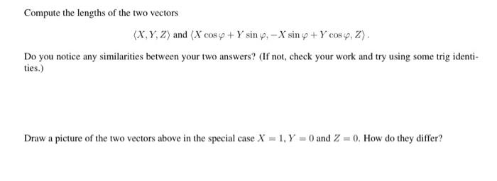 Solved Compute the lengths of the two vectors X,Y,Z and | Chegg.com