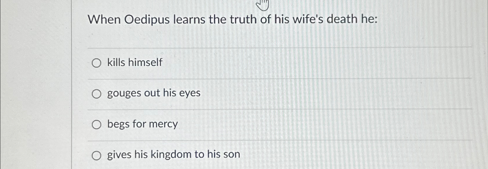 Solved When Oedipus learns the truth of his wife's death | Chegg.com