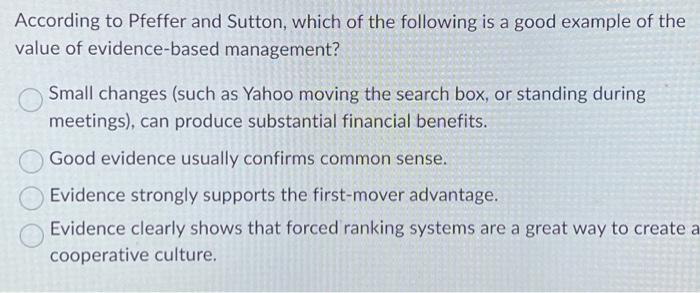 Solved According to Pfeffer and Sutton, which of the | Chegg.com