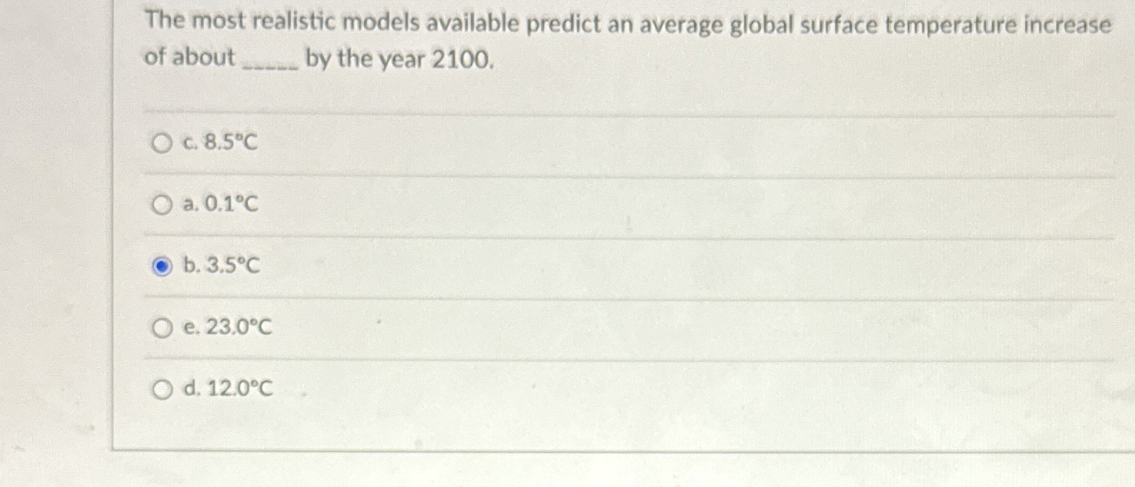 Solved The most realistic models available predict an | Chegg.com