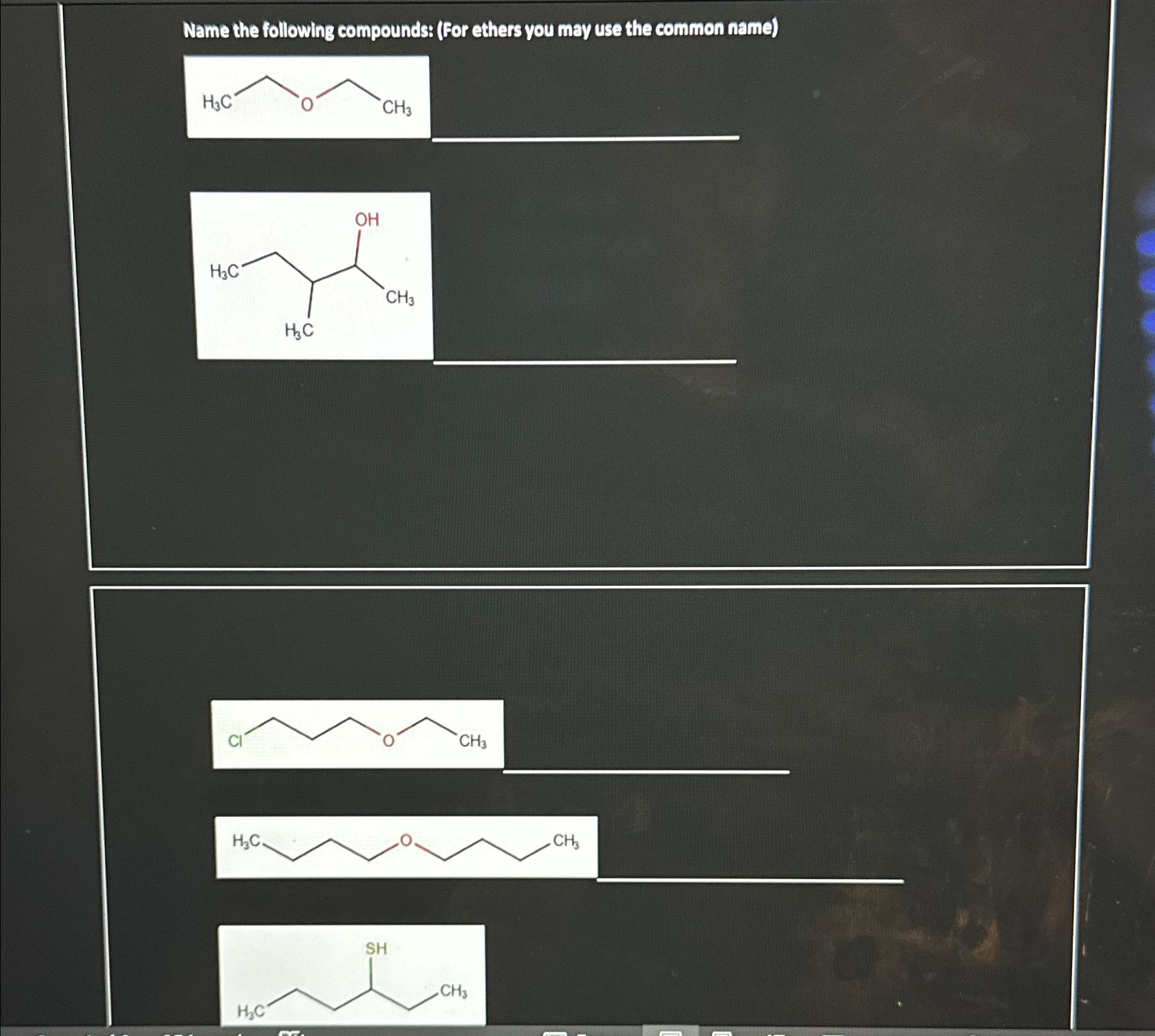 Solved Name the following compounds: (For ethers you may use | Chegg.com