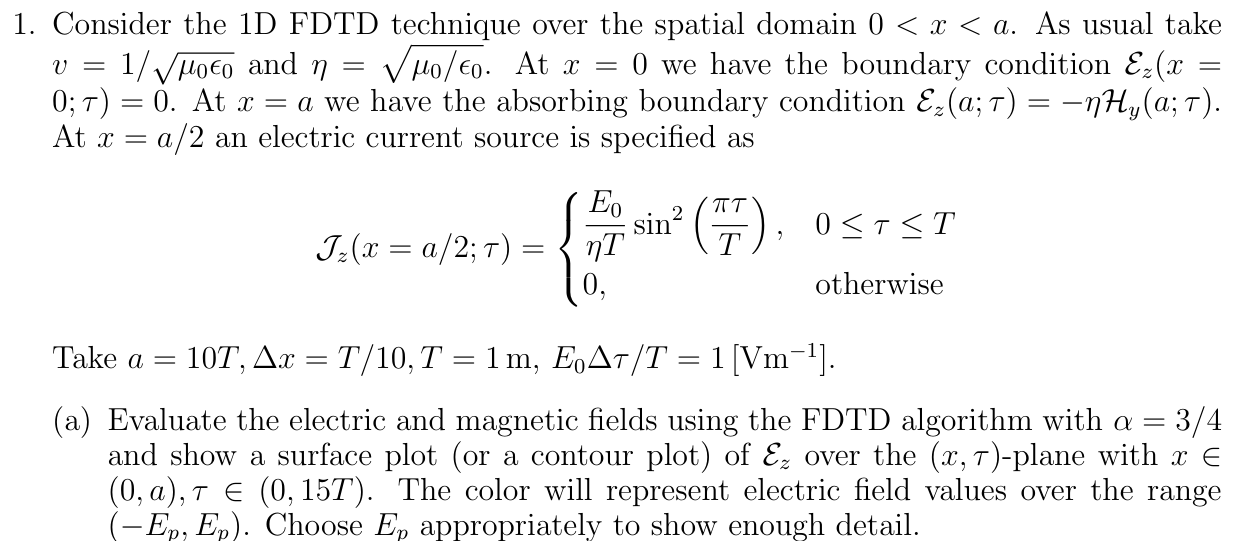 Solved Consider the 1D FDTD technique over the spatial | Chegg.com