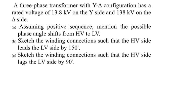 Solved A three-phase transformer with Y-A configuration has | Chegg.com