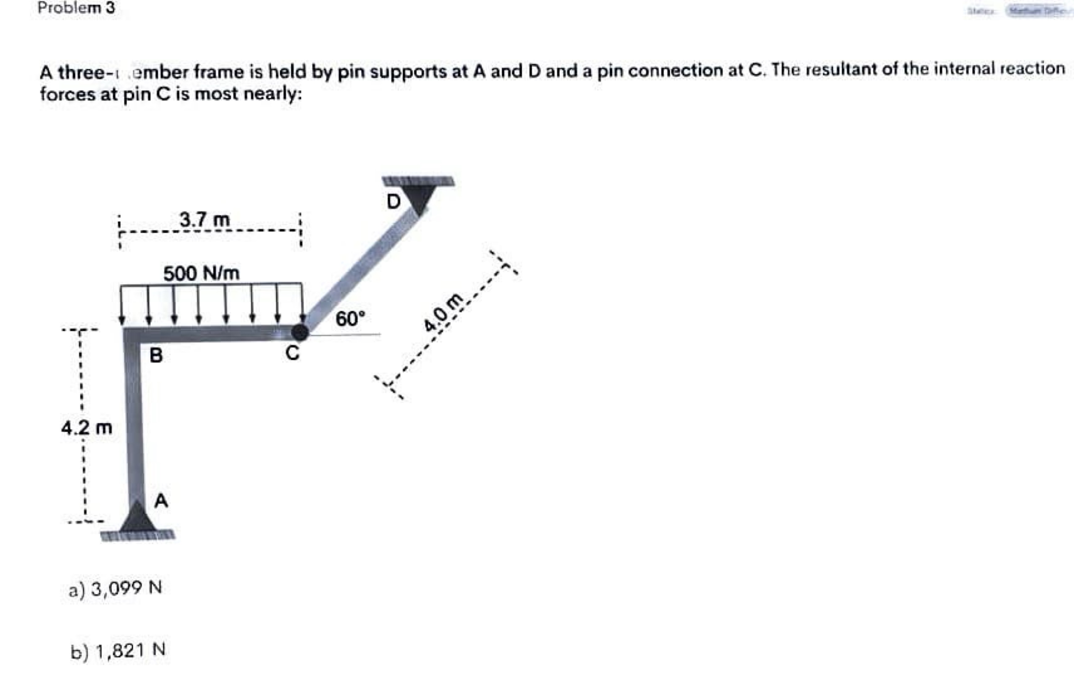 Solved a three-member frame is held by pin supports at A and | Chegg.com