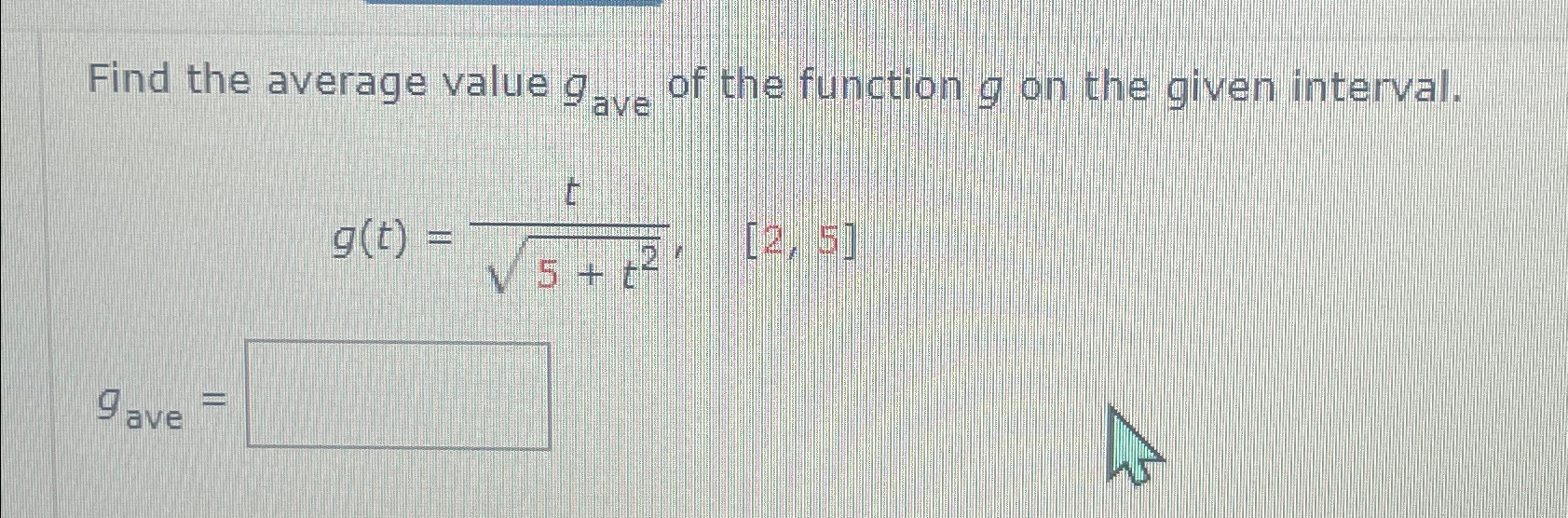 Solved Find the average value gave ﻿of the function g ﻿on | Chegg.com