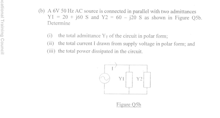 Solved Q5. (a) A series AC circuit is shown in Figure Q5a. | Chegg.com