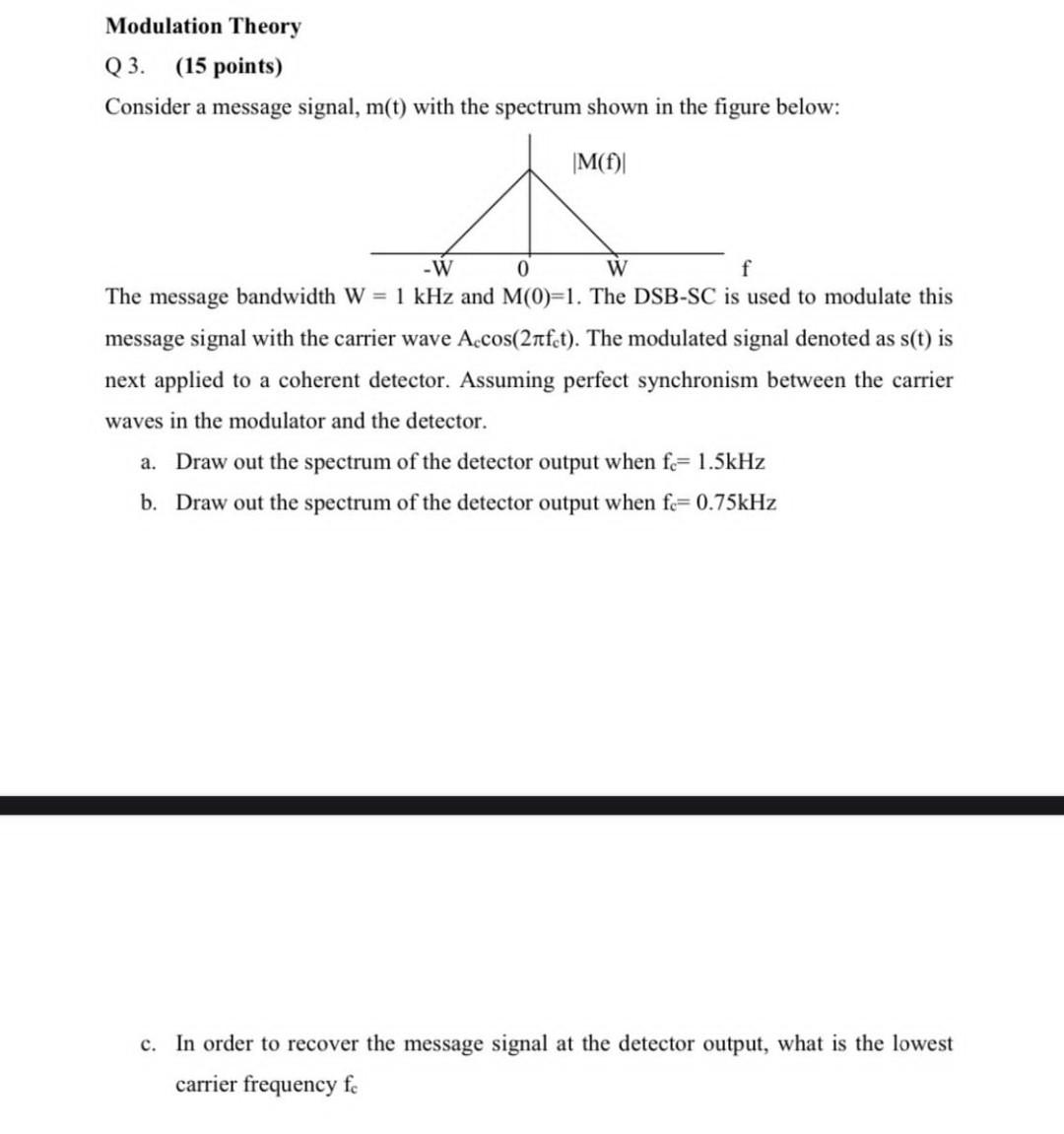Solved Q 3. (15 points) Consider a message signal, m(t) with | Chegg.com