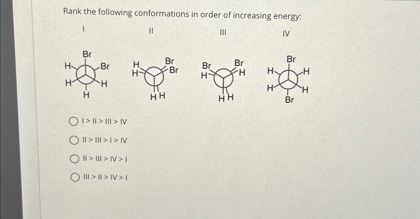 Solved Rank the following conformations in order of | Chegg.com