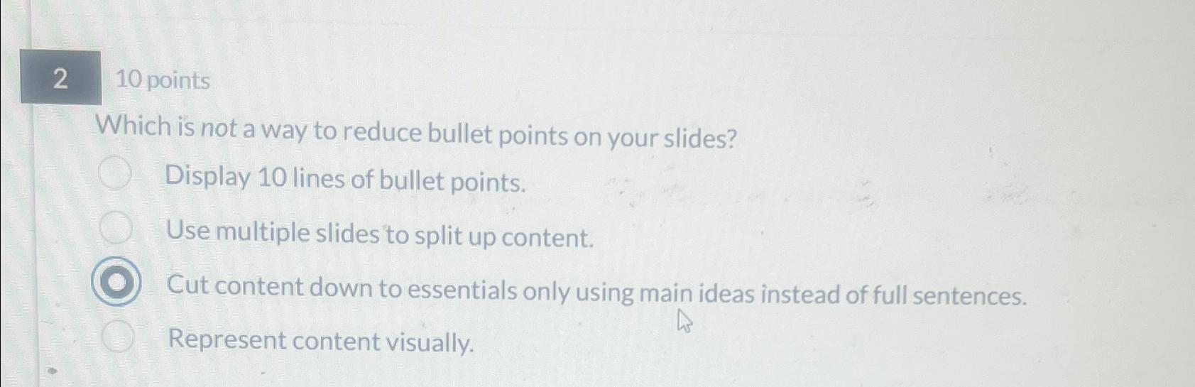 Solved 210 ﻿pointsWhich is not a way to reduce bullet points | Chegg.com